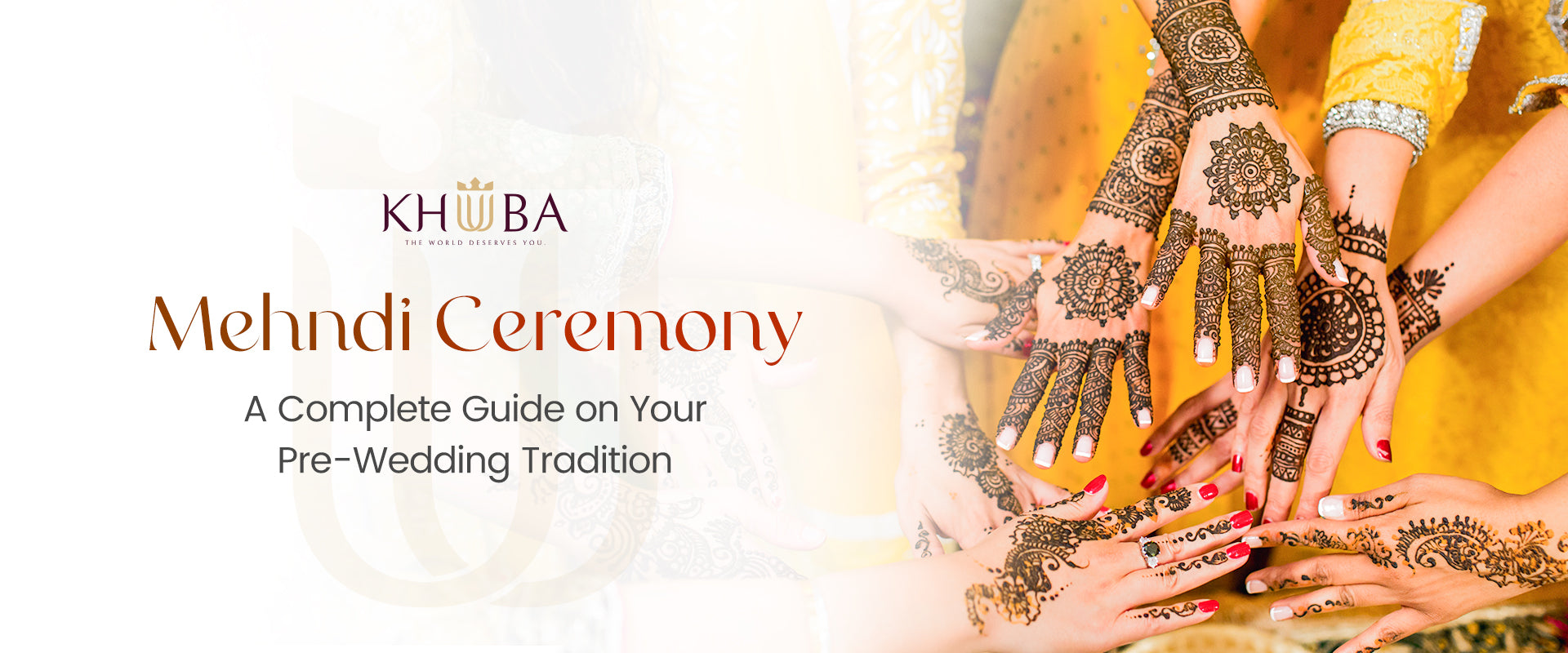 A Complete Guide on Mehndi Ceremony